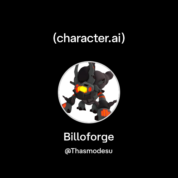 Chat with Billoforge | character.ai | AI Chat, Reimagined–Your Words ...