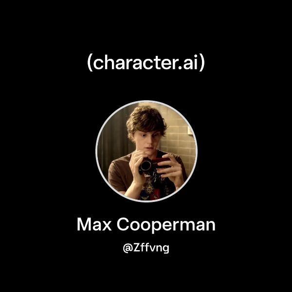 Chat with Max Cooperman | character.ai | AI Chat, Reimagined–Your Words ...