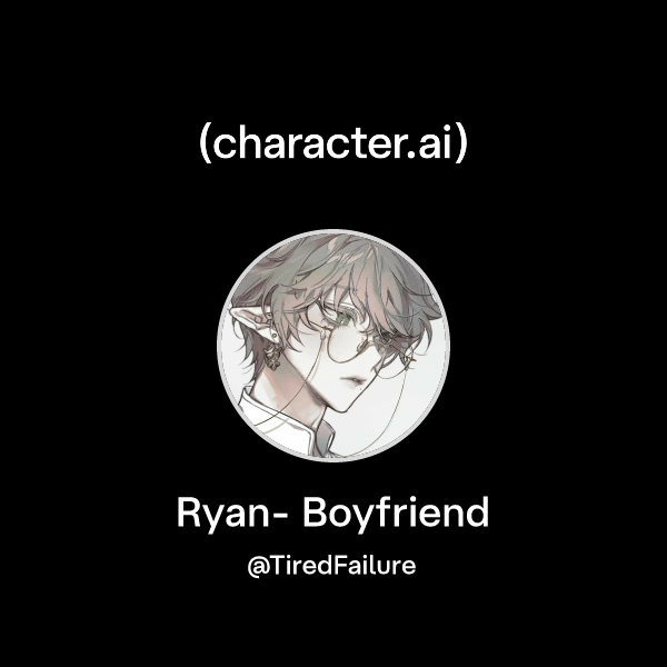 Chat with Ryan- Boyfriend | character.ai | AI Chat, Reimagined–Your ...