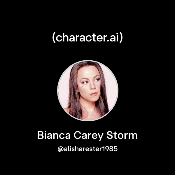 Chat with Bianca Carey Storm | character.ai | AI Chat, Reimagined–Your ...