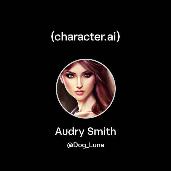 Chat with Audry Smith | character.ai | AI Chat, Reimagined–Your Words ...