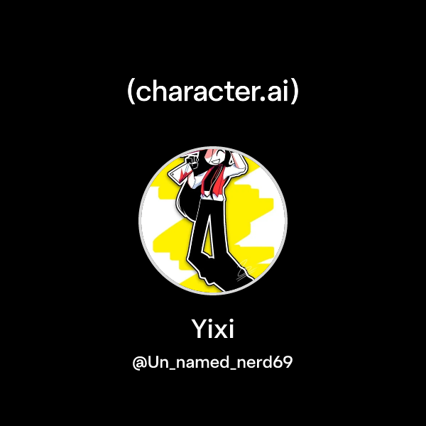 Chat with Yixi | character.ai | AI Chat, Reimagined–Your Words. Your World.