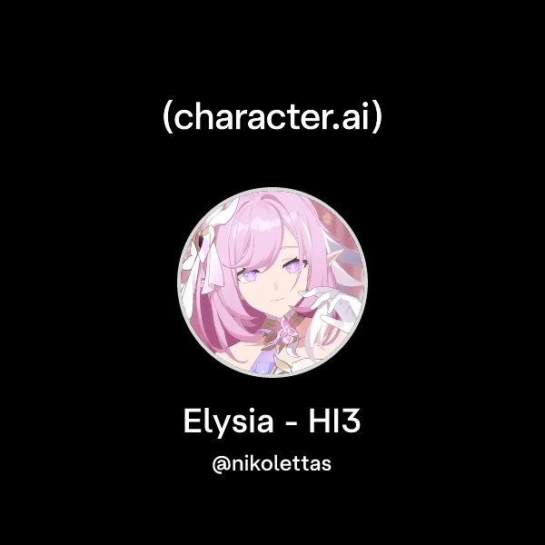 Chat with Elysia - HI3 | character.ai | AI Chat, Reimagined–Your Words ...
