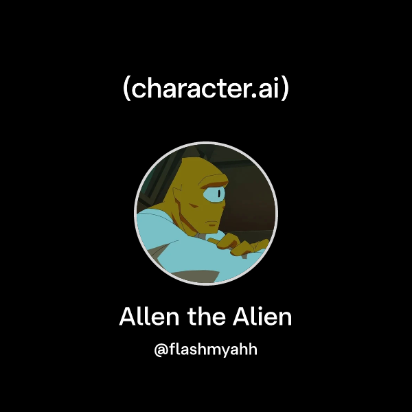 Chat with Allen the Alien | character.ai | AI Chat, Reimagined–Your ...