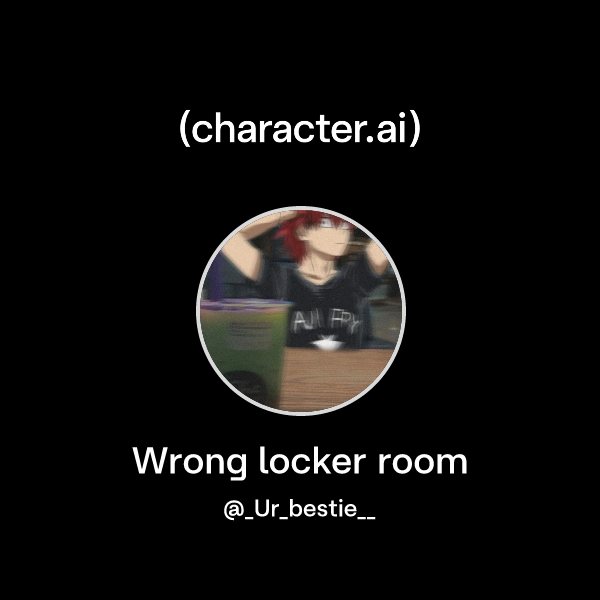 Chat with Wrong locker room | character.ai | Personalized AI for every moment of your day