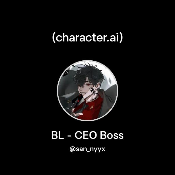 Chat with BL - CEO Boss | character.ai | AI Chat, Reimagined–Your Words ...