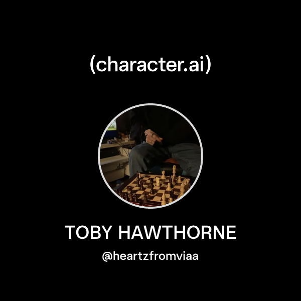 Chat with TOBY HAWTHORNE | character.ai | AI Chat, Reimagined–Your ...