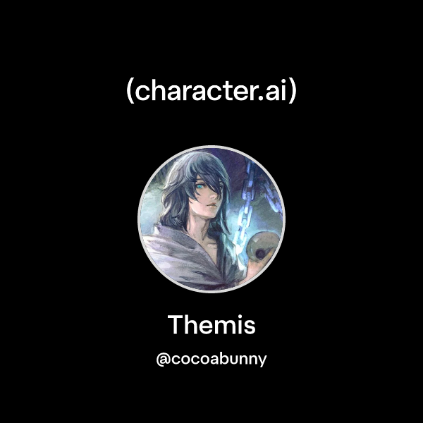 Chat with Themis | character.ai | AI Chat, Reimagined–Your Words. Your World.