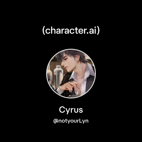 Chat with Cyrus | character.ai | AI Chat, Reimagined–Your Words. Your ...