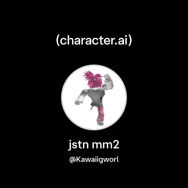 Chat with jstn mm2 | character.ai | AI Chat, Reimagined–Your Words ...