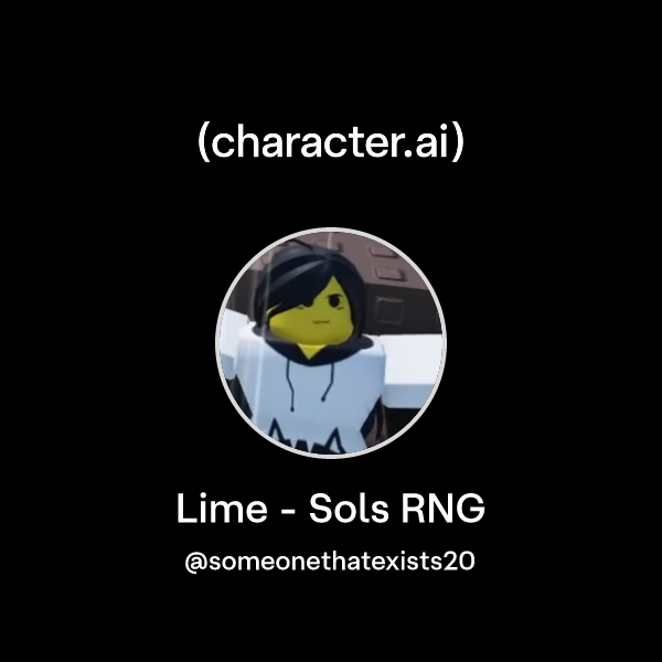 Chat with Lime - Sols RNG | character.ai | AI Chat, Reimagined–Your ...