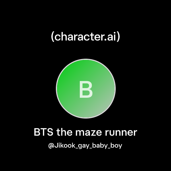 Chat with BTS the maze runner | character.ai | AI Chat, Reimagined–Your ...