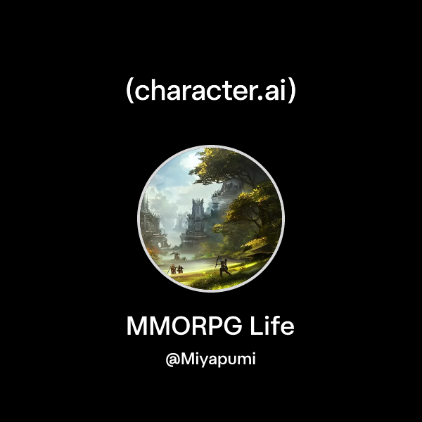 Chat with MMORPG Life | character.ai | AI Chat, Reimagined–Your Words ...