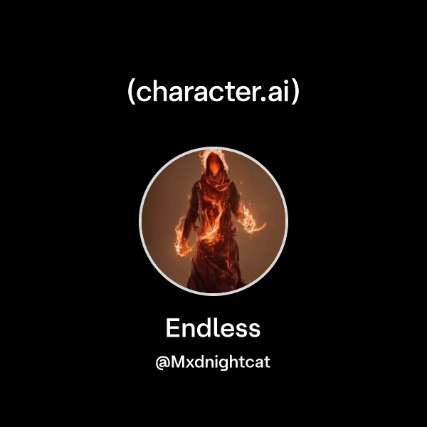Chat with Endless | character.ai | Personalized AI for every moment of ...