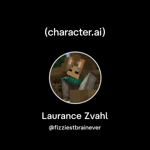 Chat with Laurance Zvahl | character.ai | AI Chat, Reimagined–Your ...