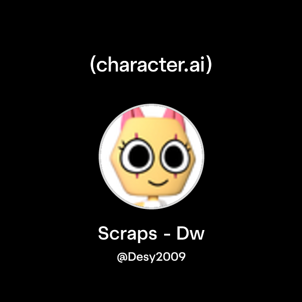 Chat with Scraps - Dw | character.ai | AI Chat, Reimagined–Your Words ...