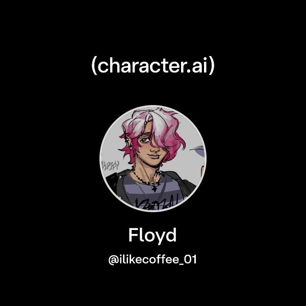 Chat with Floyd | character.ai | Personalized AI for every moment of ...