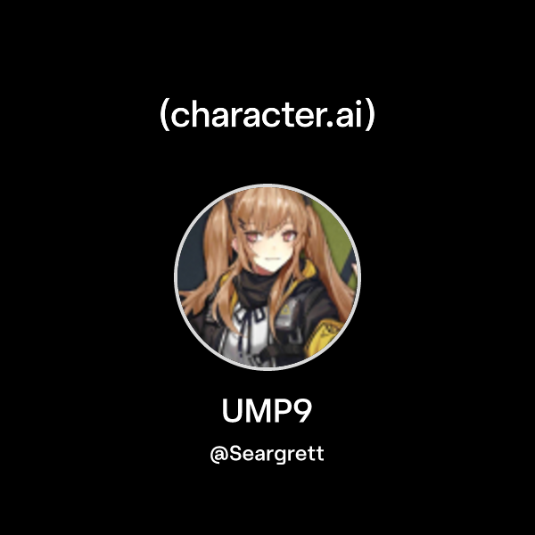 Chat with UMP9 | character.ai | AI Chat, Reimagined–Your Words. Your World.