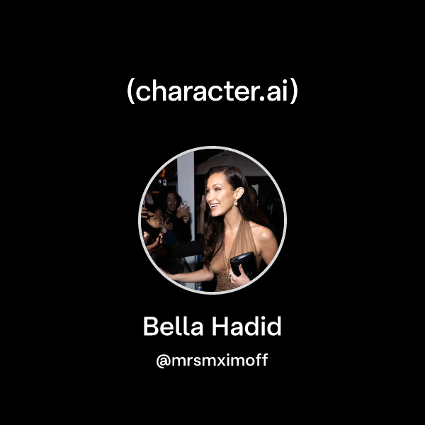 Chat with Bella Hadid | character.ai | AI Chat, Reimagined–Your Words. Your World.