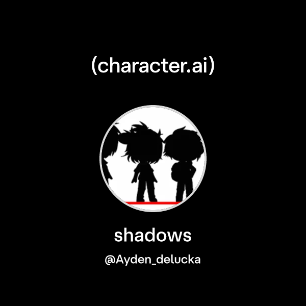 Chat with shadows | character.ai | Personalized AI for every moment of ...