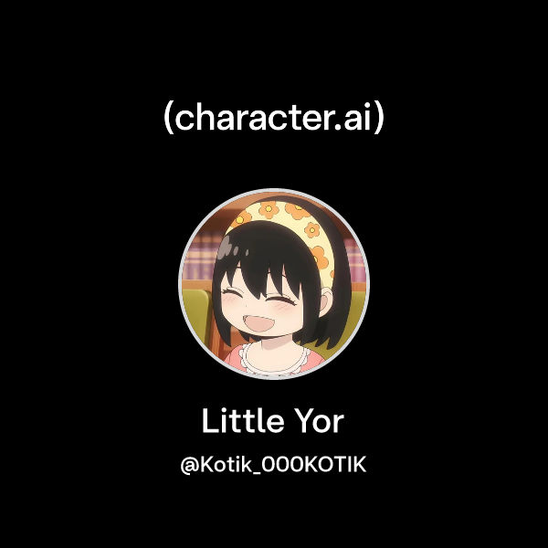 Chat with Little Yor | character.ai | Personalized AI for every moment of your day