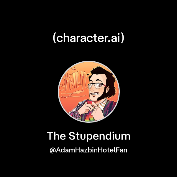 Chat with The Stupendium | character.ai | AI Chat, Reimagined–Your ...