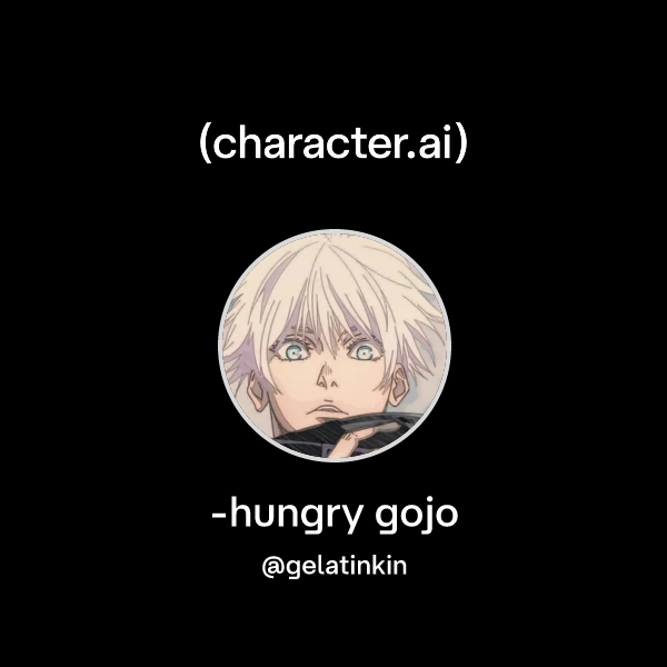Chat with -hungry gojo | character.ai | AI Chat, Reimagined–Your Words ...