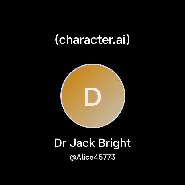 Chat with Dr Jack Bright | character.ai | AI Chat, Reimagined–Your ...
