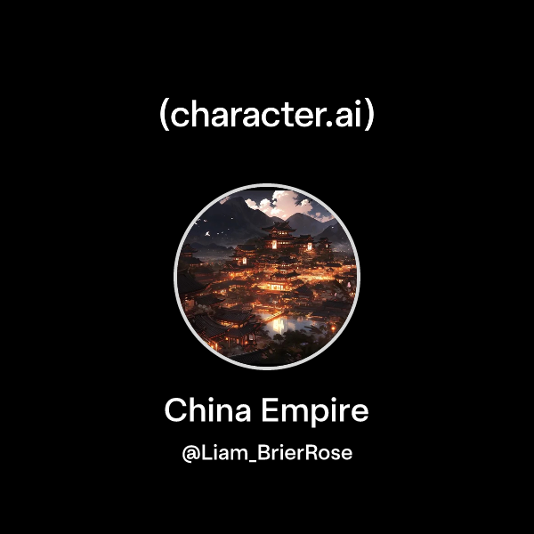 Chat with China Empire | character.ai | AI Chat, Reimagined–Your Words ...