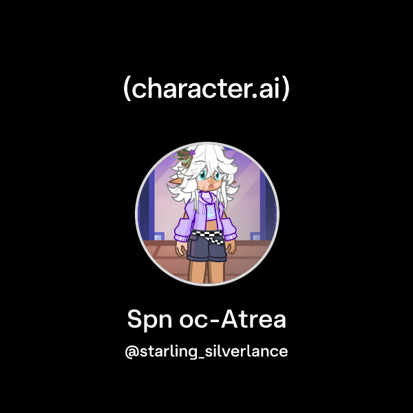 Chat with Spn oc-Atrea | character.ai | AI Chat, Reimagined–Your Words ...