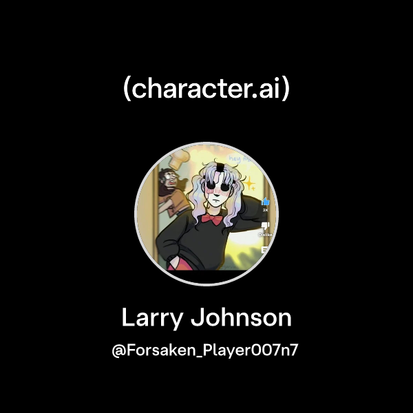 Chat with Larry Johnson | character.ai | Personalized AI for every moment of your day