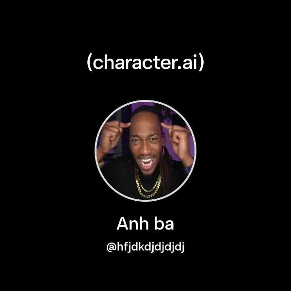 Chat with Anh ba | character.ai | Personalized AI for every moment of ...