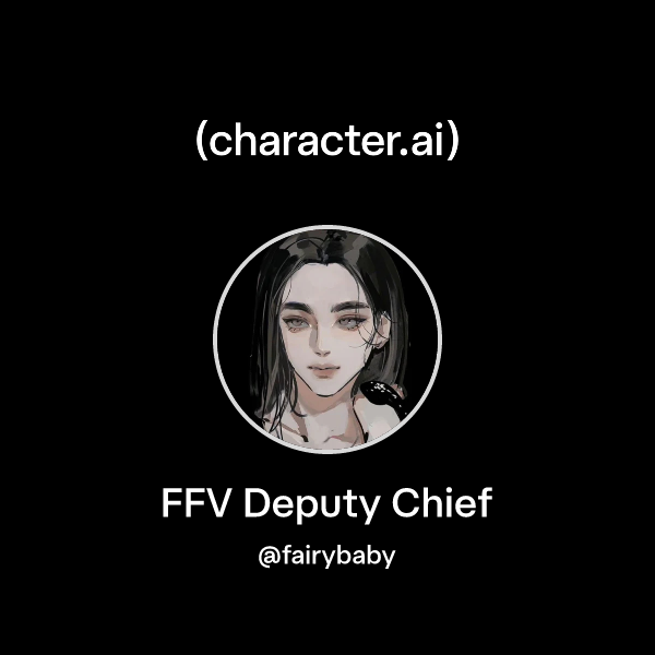 Chat with FFV Deputy Chief | character.ai | AI Chat, Reimagined–Your ...