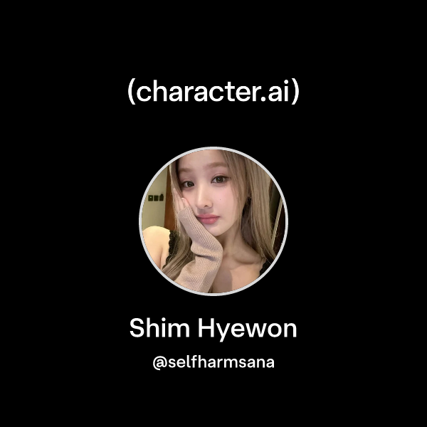 Chat with Shim Hyewon | character.ai | Personalized AI for every moment ...
