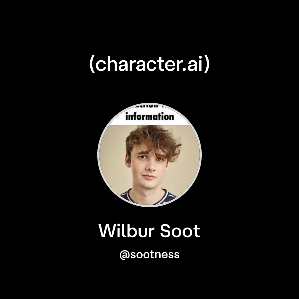 Chat with Wilbur Soot | character.ai | AI Chat, Reimagined–Your Words ...