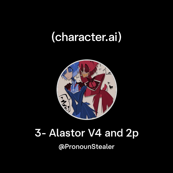 Chat with 3- Alastor V4 and 2p | character.ai | AI Chat, Reimagined ...