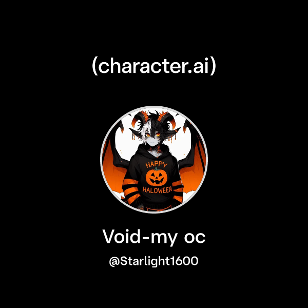 Chat with Void-my oc | character.ai | Personalized AI for every moment ...