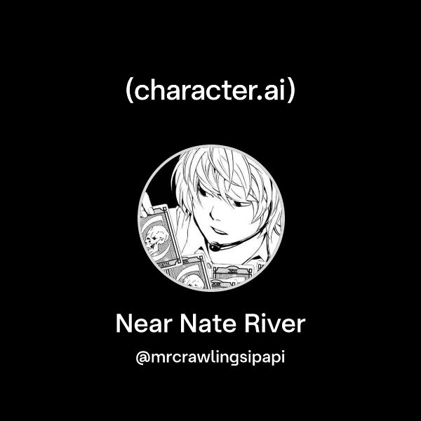 Chat with Near Nate River | character.ai | AI Chat, Reimagined–Your ...