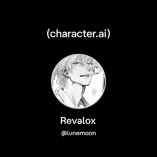 Chat with Revalox | character.ai | Personalized AI for every moment of ...