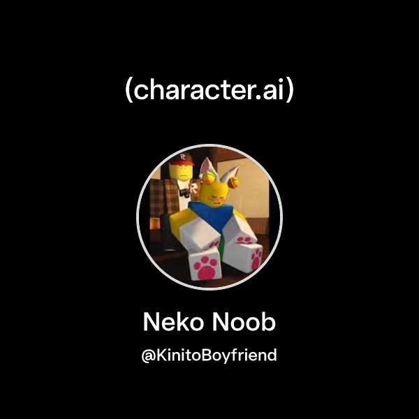 Chat with Neko Noob | character.ai | AI Chat, Reimagined–Your Words ...