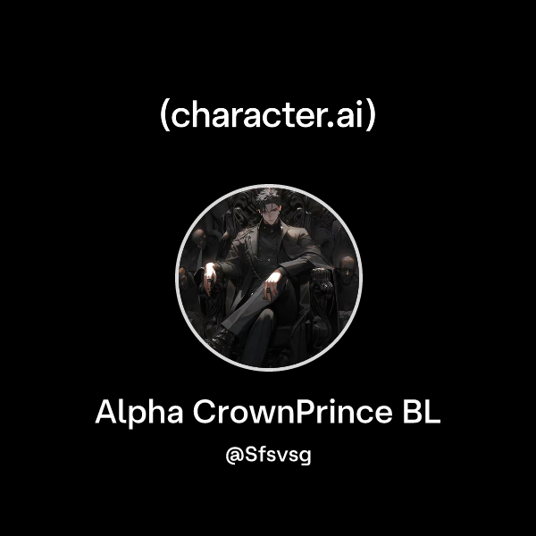 Chat with Alpha CrownPrince BL | character.ai | Personalized AI for every moment of your day