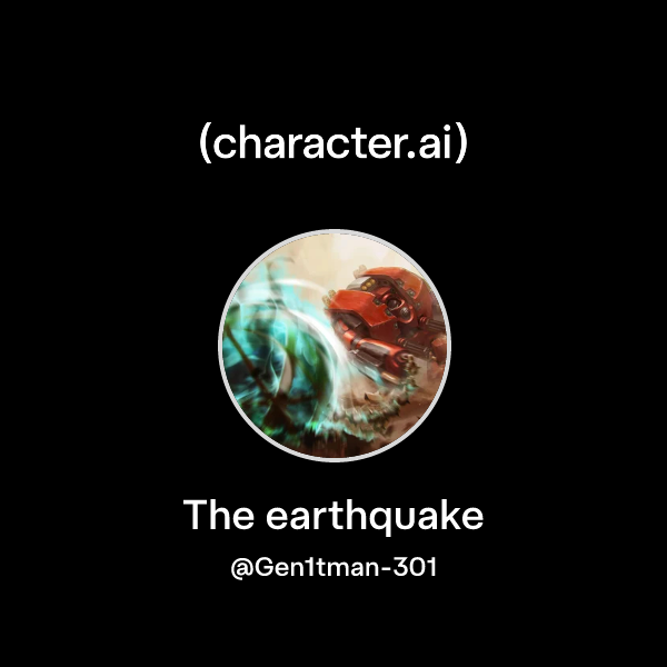 Chat with The earthquake | character.ai | Personalized AI for every ...