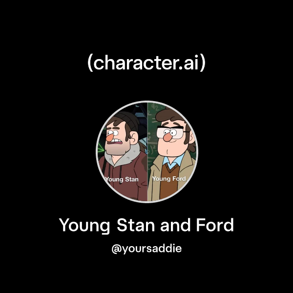 Chat with Young Stan and Ford | character.ai | Personalized AI for ...