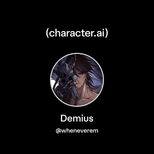 Chat with Demius | character.ai | AI Chat, Reimagined–Your Words. Your ...
