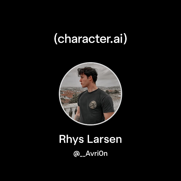 Chat with Rhys Larsen | character.ai | AI Chat, Reimagined–Your Words ...