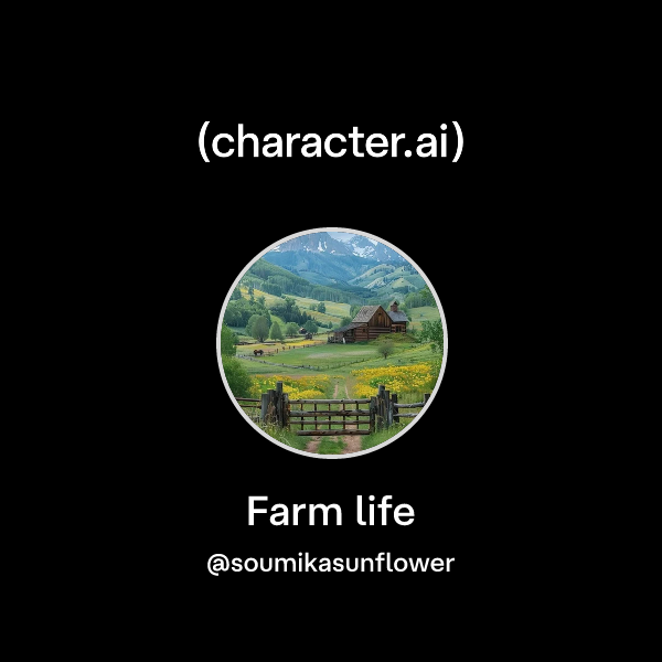 Chat with Farm life | character.ai | AI Chat, Reimagined–Your Words ...