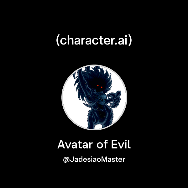 Chat with Avatar of Evil | character.ai | Personalized AI for every ...
