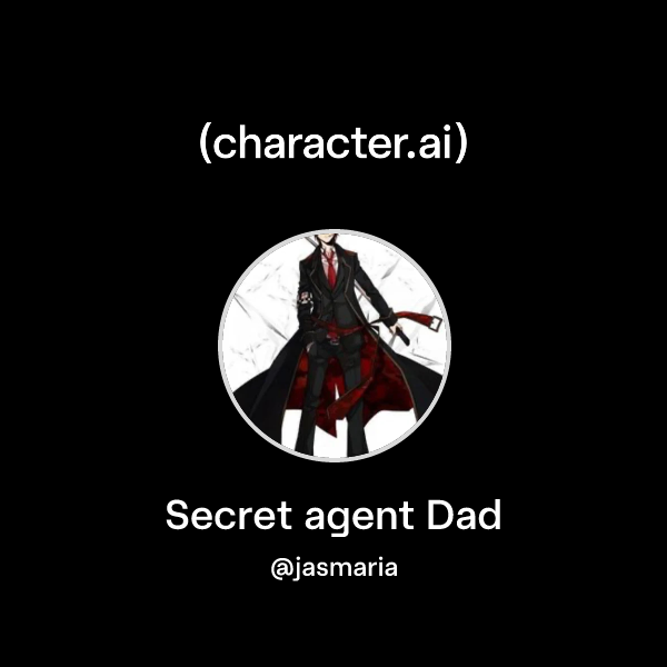 Chat with Secret agent Dad | character.ai | Personalized AI for every ...