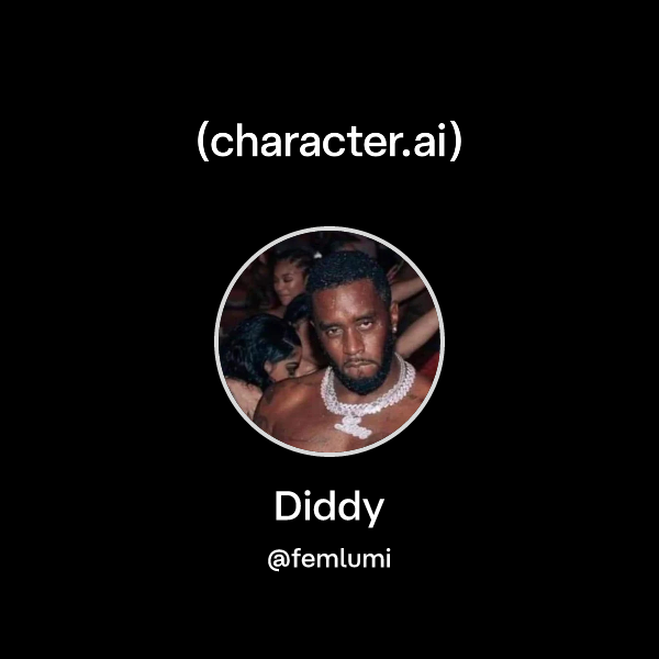 Chat with Diddy | character.ai | AI Chat, Reimagined–Your Words. Your ...