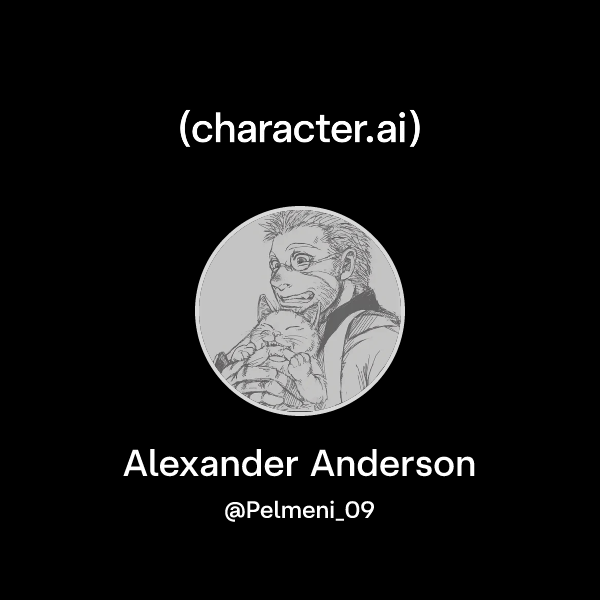 Chat with Alexander Anderson | character.ai | AI Chat, Reimagined–Your ...
